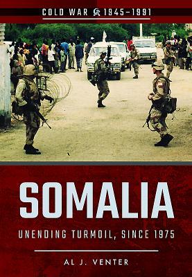 Somalia (Cold War 1945–1991) by Al J. Venter | Goodreads