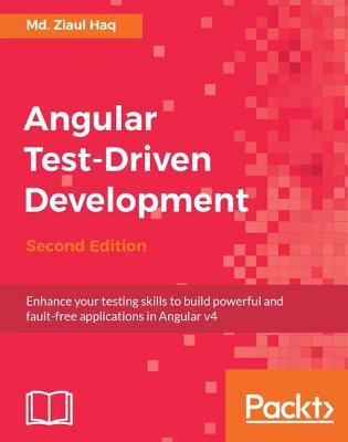 Angular Test-Driven Development by Md. Ziaul Haq | Goodreads