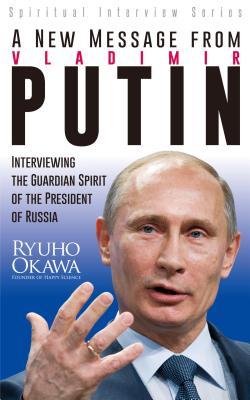 A New Message from Vladimir Putin: Interviewing the Guardian Spirit of ...