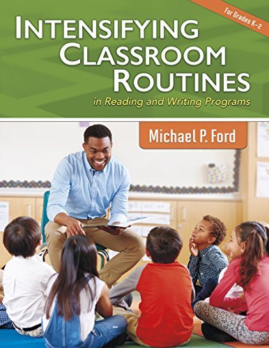 Intensifying Classroom Routines in Reading and Writing Programs by ...