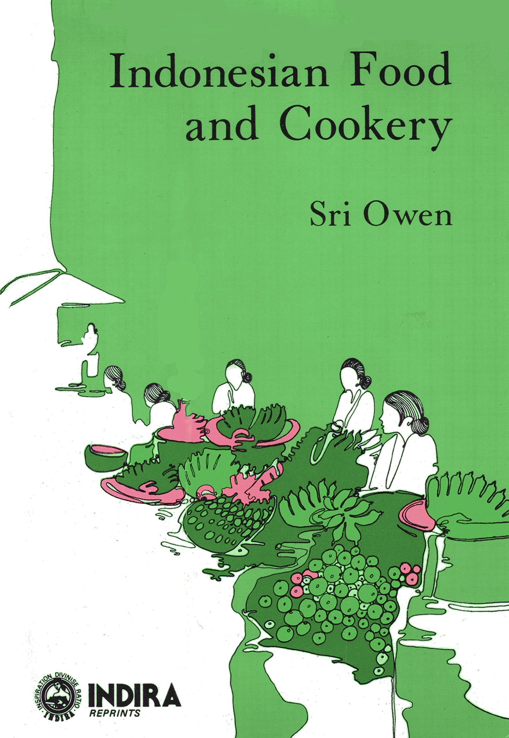 Indonesian Food and Cookery by Sri Owen | Goodreads