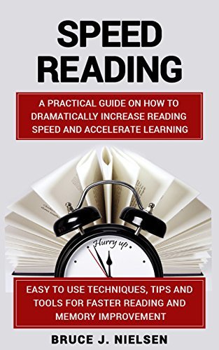 Speed Reading: A Practical Guide on How to Dramatically Increase ...