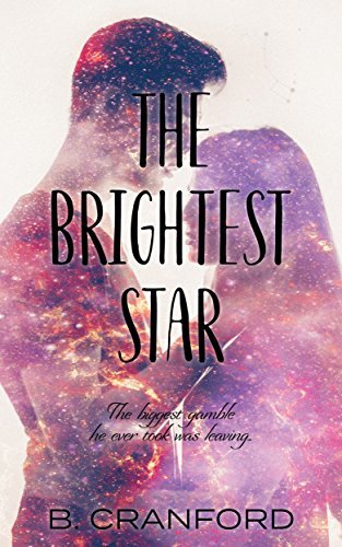 The Brightest Star (Bright and Crazy #1) by B. Cranford | Goodreads