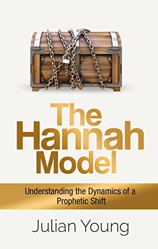 The Hannah Model: Understanding the Dynamics of a Prophetic Shift by ...