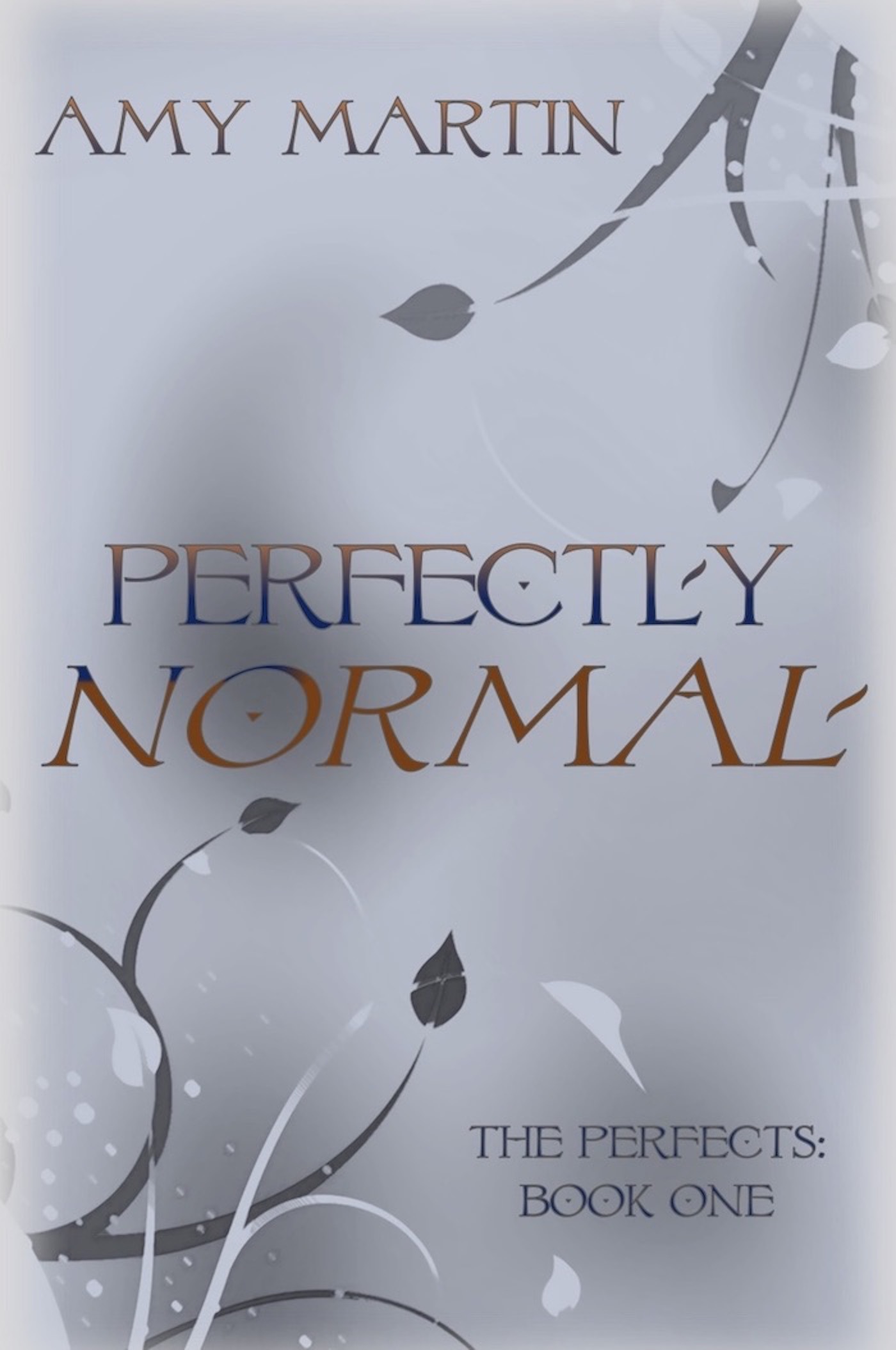 Perfectly Normal (The Perfects #1) by Amy Martin | Goodreads