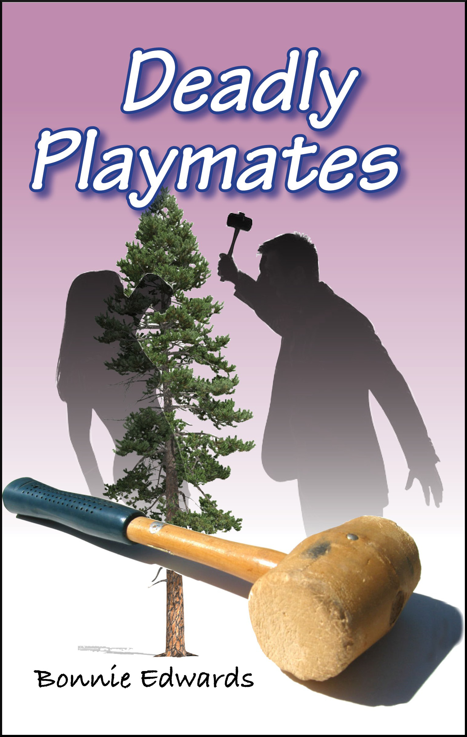 Deadly Playmates (Deadly Duo #4) by Bonnie Edwards | Goodreads
