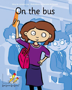 On the Bus (Little Learners Love Literacy, #19) by Lorraine Lea | Goodreads