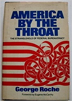 America by the Throat: The Stranglehold of Federal Bureaucracy by ...