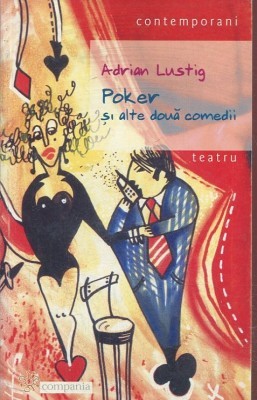 Poker şi alte două comedii by Adrian Lustig | Goodreads