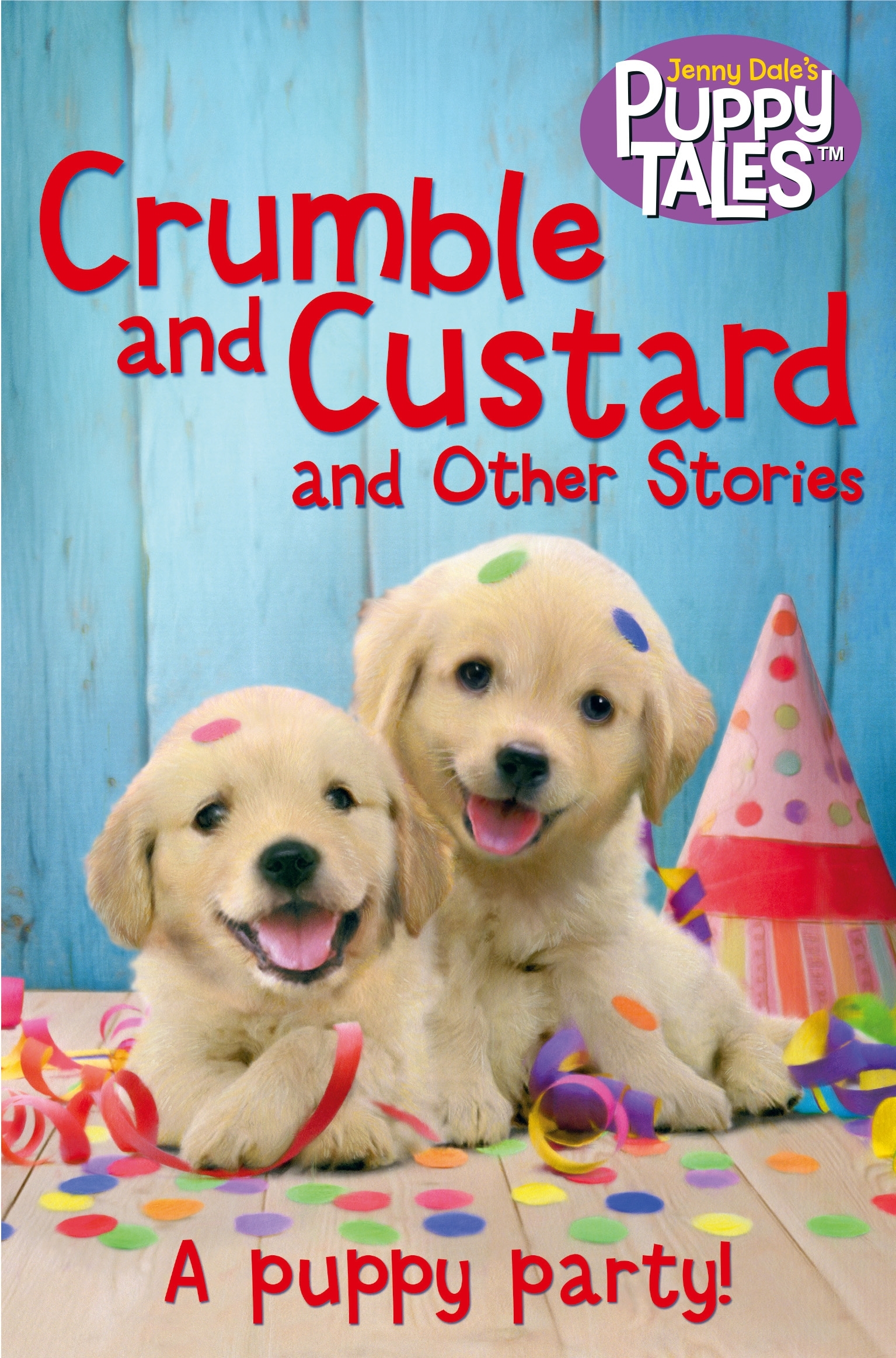 Crumble and Custard and Other Puppy Tales by Jenny Dale | Goodreads