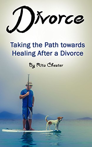 Divorce: Taking the Path towards Healing After a Divorce by Rita ...