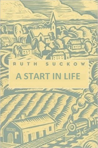 A Start in Life by Ruth Suckow | Goodreads