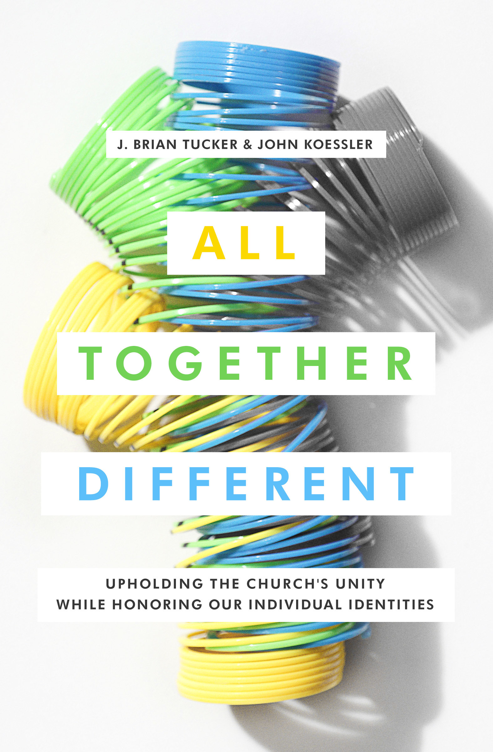 All Together Different: Upholding the Church's Unity While Honoring Our ...