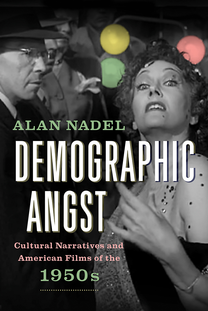Demographic Angst: Cultural Narratives and American Films of the 1950s ...