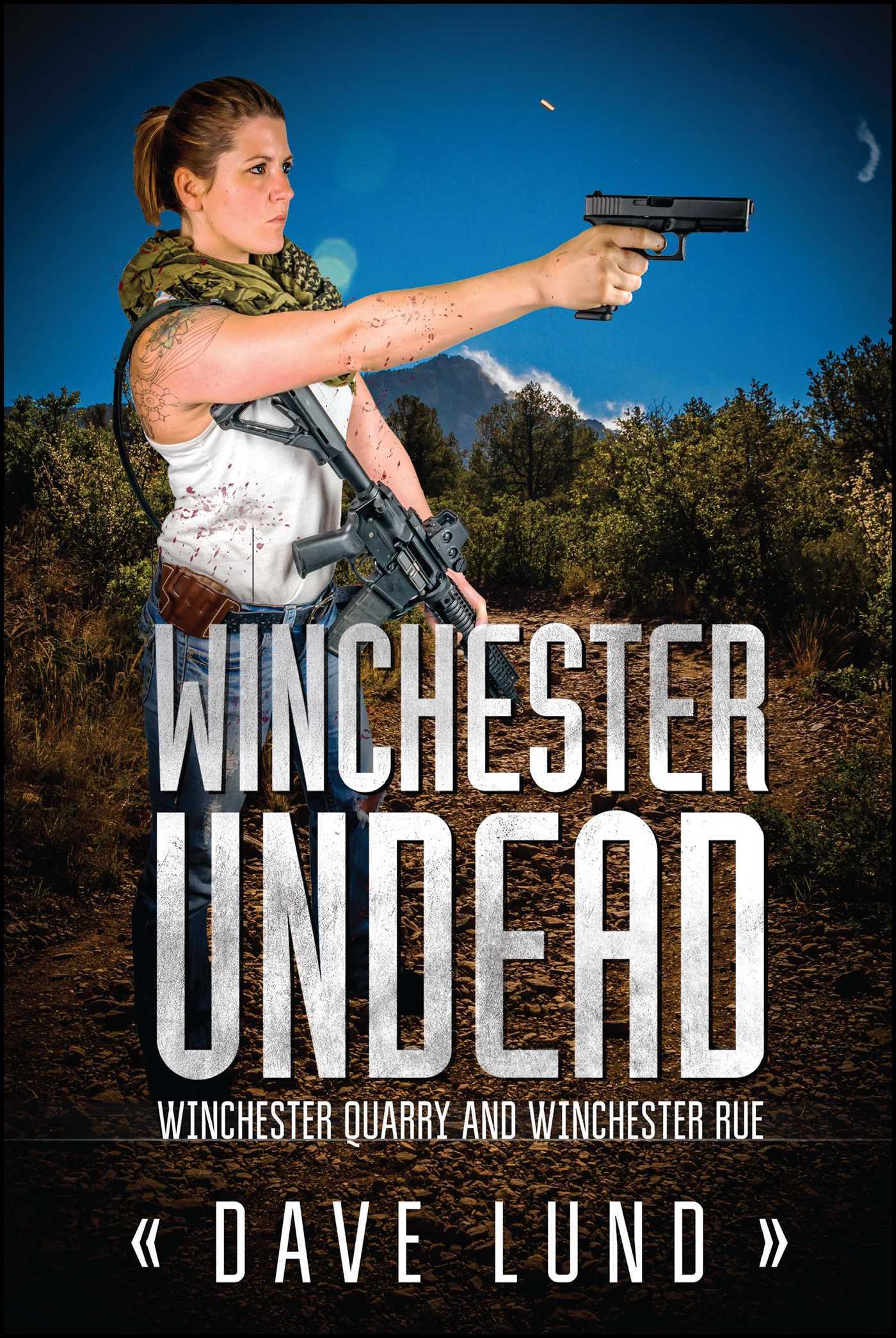 Winchester Undead: Winchester Quarry (Book Three) and Winchester Rue by ...