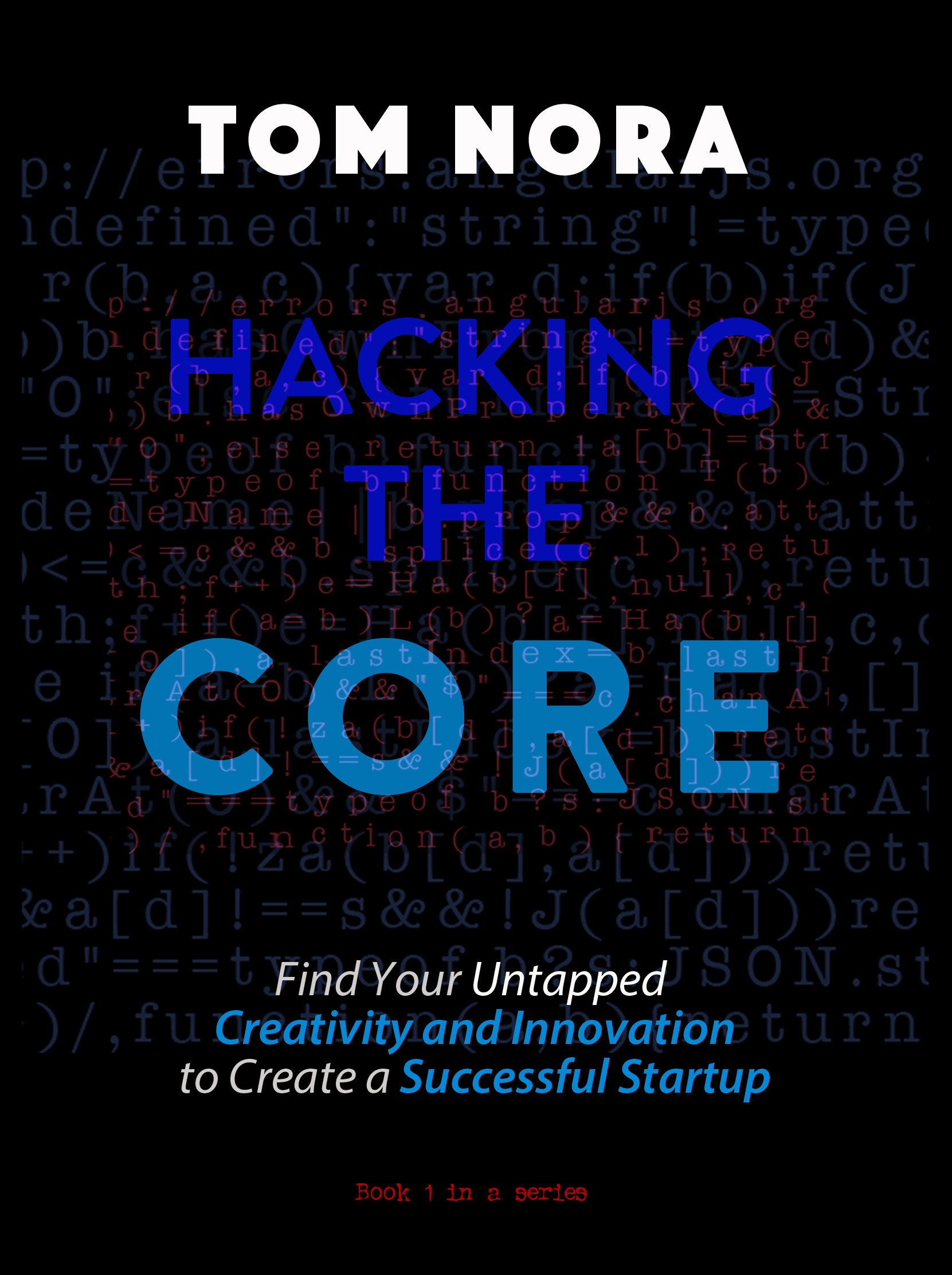 Hacking The Core (2nd Edition) by Tom Nora | Goodreads