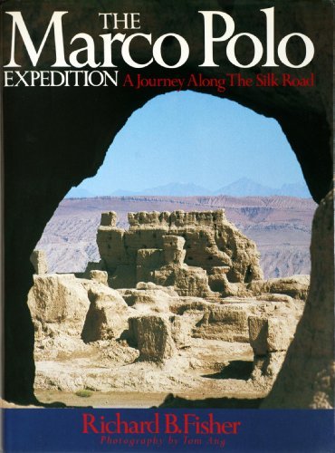 The Marco Polo expedition: A journey along the Silk Road by Richard B ...
