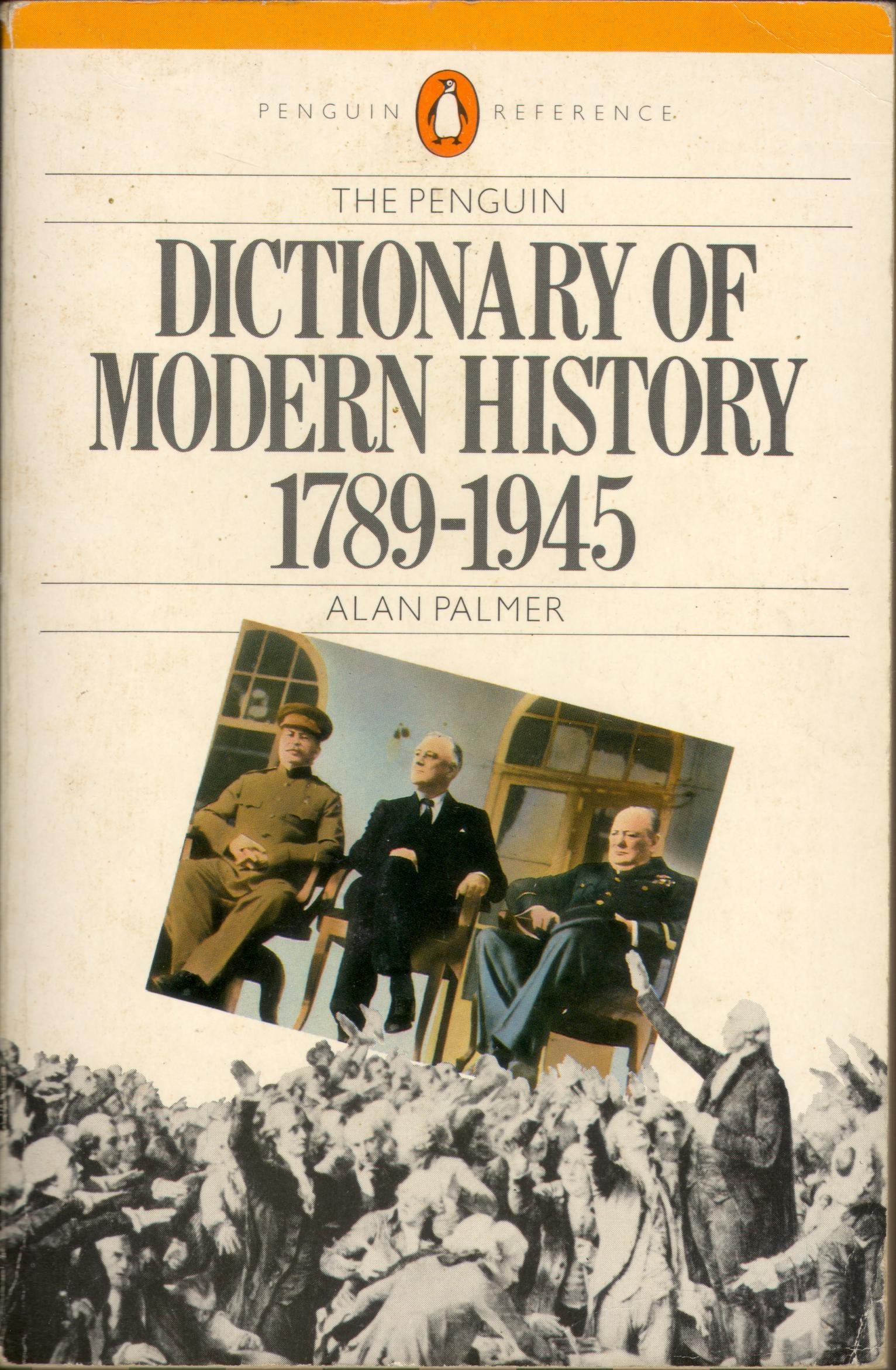Dictionary of Modern History, The Penguin: 1789-1945 by Alan Warwick ...