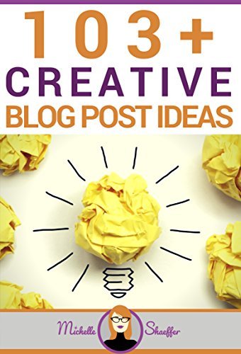 103+ Creative Blog Post Ideas: Business Blogging Ideas to Get Your ...