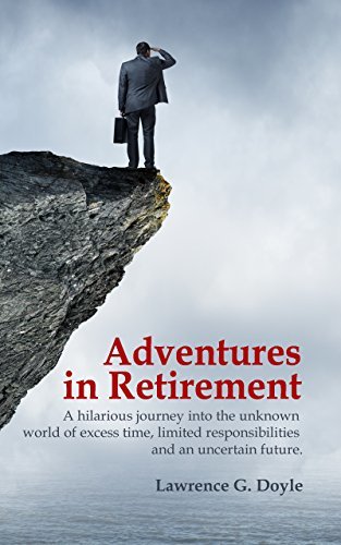 Adventures in Retirement: A wonderful collection of humorous essays on ...