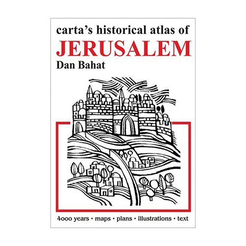 Carta's Historical Atlas of Jerusalem by Dan Bahat | Goodreads