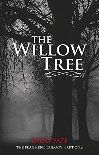 The Willow Tree: The Fragment Trilogy by Bekki Pate | Goodreads