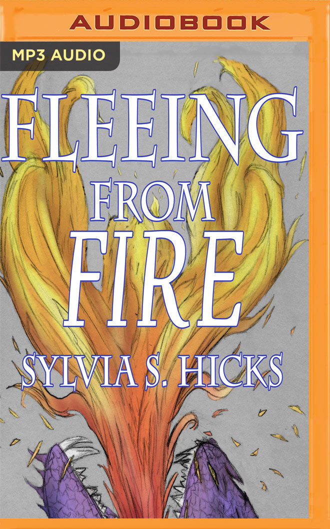 Fleeing from Fire by Sylvia S. Hicks | Goodreads