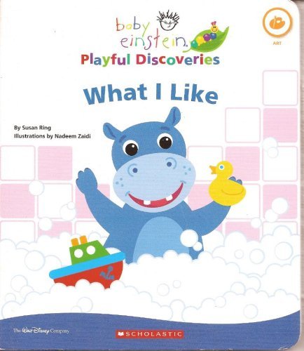What I Like (Baby Einstein Playful Discoveries) by Marcy Kelman | Goodreads