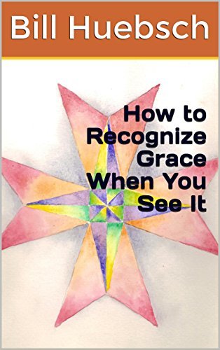 How to Recognize Grace When You See It by Bill Huebsch | Goodreads