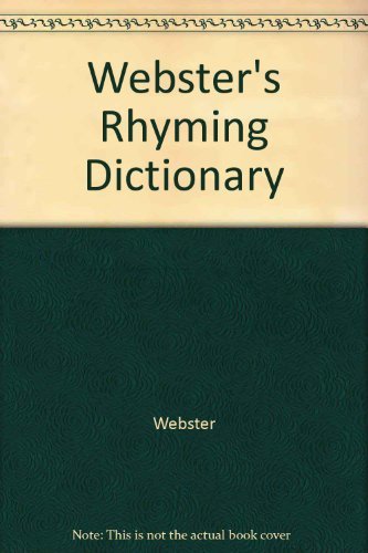 Webster's Rhyming Dictionary by Merriam-Webster | Goodreads