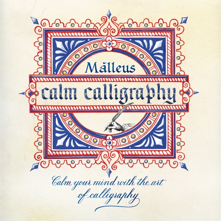 Calm Calligraphy: Calm your mind with the art of calligraphy by Malleus ...