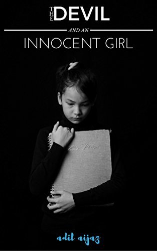 The Devil and an Innocent Girl by Adil Aijaz | Goodreads