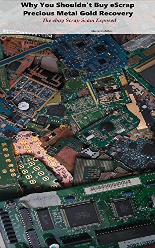 Why You Shouldn't Buy e-scrap - Precious Metal Gold Recovery: The eBay ...