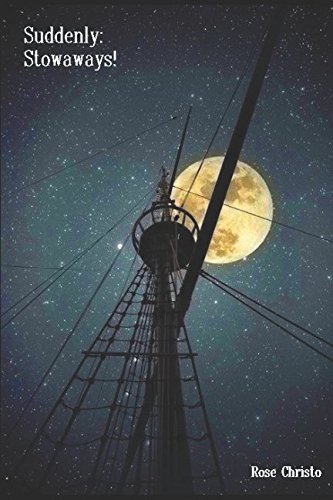 Suddenly: Stowaways! (Suddenly Space Pirates, #3) by Rose Christo ...