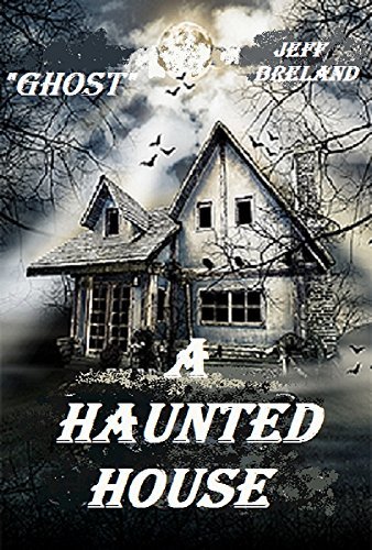 A Haunted House: Once Darkness Falls by Jeff Breland | Goodreads