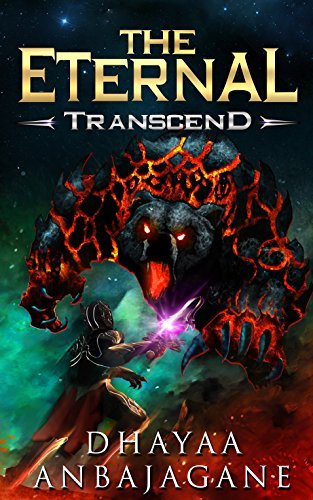 The Eternal: Transcend (World of Ga'em, #3) by Dhayaa Anbajagane ...