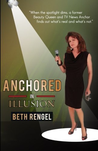 Anchored in Illusion by Beth Rengel | Goodreads
