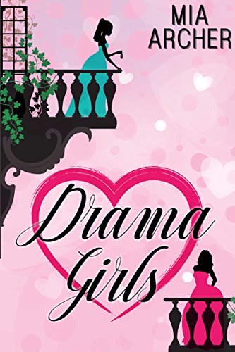 Drama Girls by Mia Archer | Goodreads