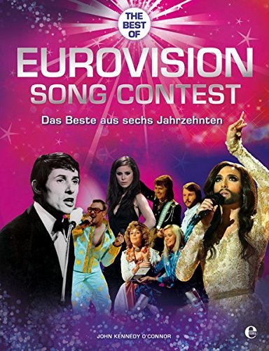 Eurovision Song Contest by John Kennedy O'Connor | Goodreads