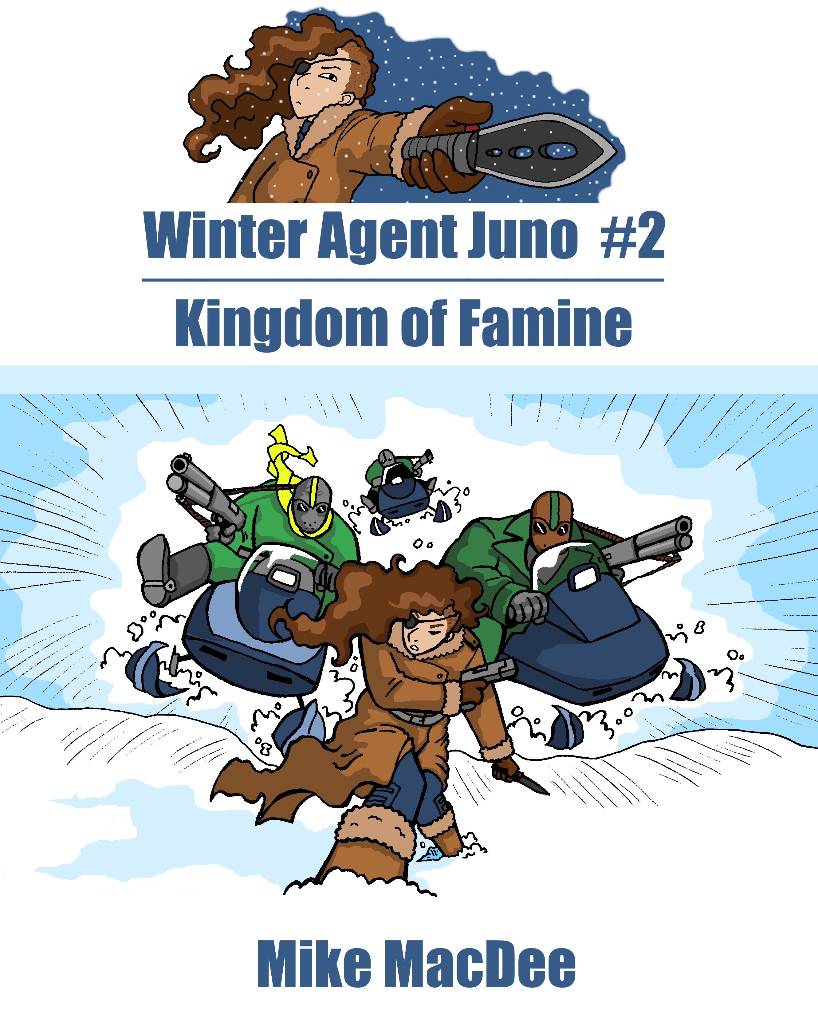 Kingdom of Famine (Winter Agent Juno Book 2) by Mike MacDee | Goodreads