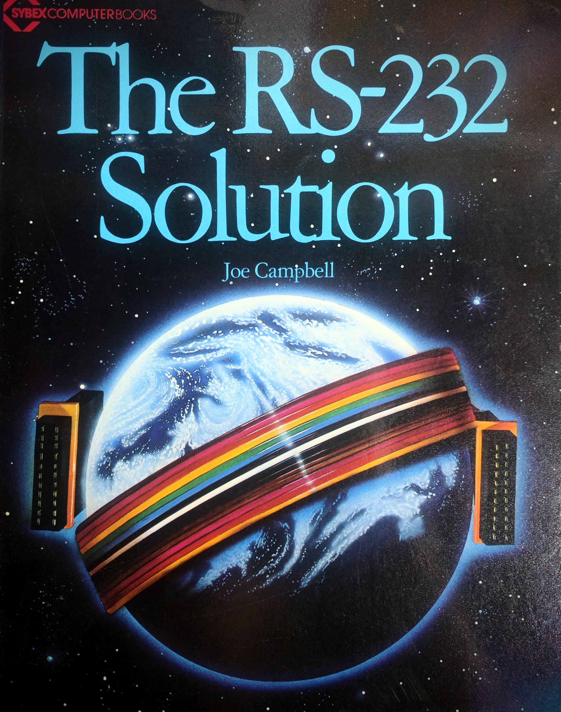 The RS-232 Solution (Sybex Computer Books) by Joe Campbell | Goodreads