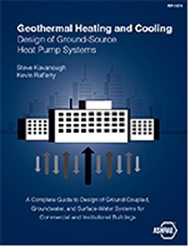 Geothermal Heating and Cooling: Design of Ground-Source Heat Pump ...