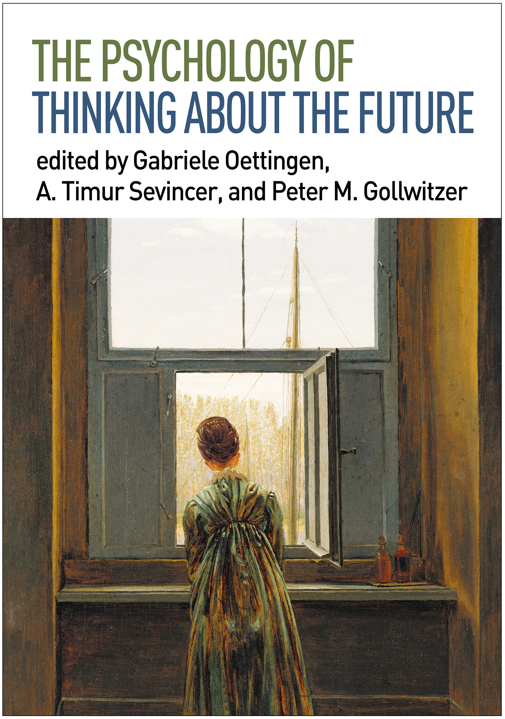 The Psychology of Thinking about the Future by Gabriele Oettingen ...