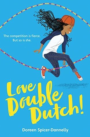 Love Double Dutch! by Doreen Spicer-Dannelly | Goodreads