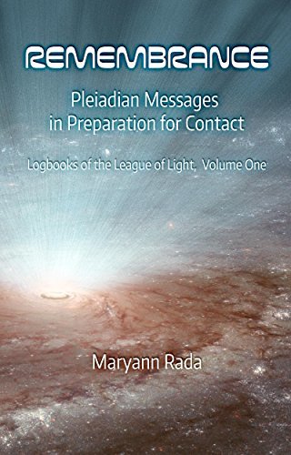 Remembrance: Pleiadian Messages in Preparation for Contact by Maryann Rada | Goodreads