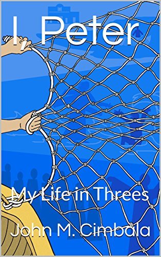 I, Peter: My Life in Threes by John M. Cimbala | Goodreads