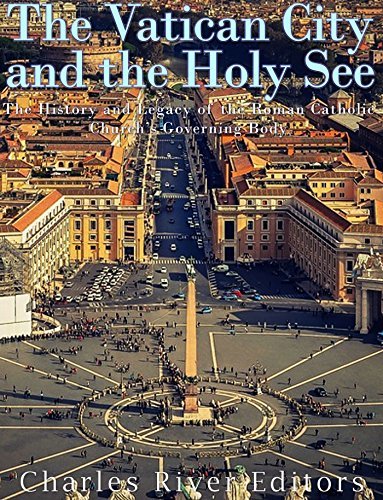 The Vatican and the Holy See: The History and Legacy of the Roman ...