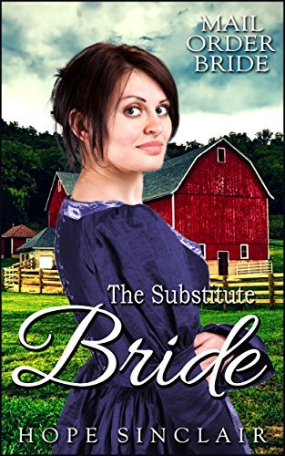 The Substitute Bride (Mail Order Bride) by Hope Sinclair | Goodreads