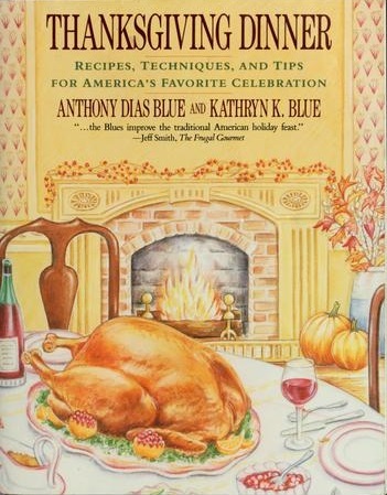 Thanksgiving Dinner: Recipes, Techniques, and Tips for America's ...