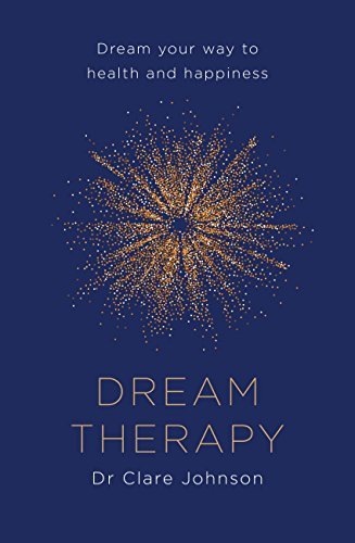 Dream Therapy: Dream your way to health and happiness by Clare R ...